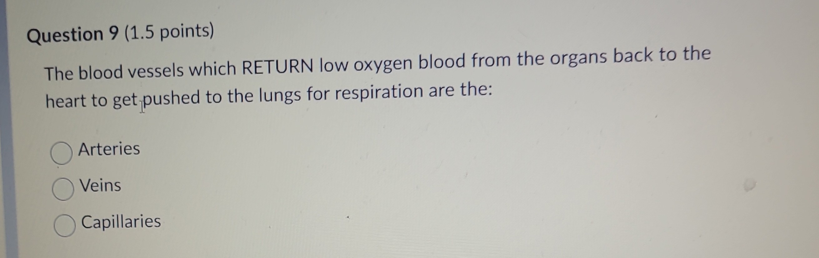 question 9 15 points the blood vessels which return low oxygen blood ... question 9 15 points the blood vessels which return low oxygen blood ...