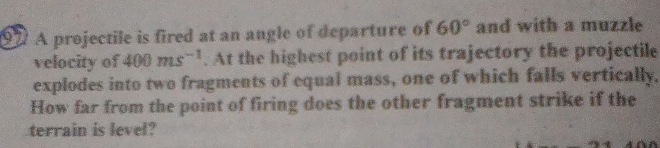 (92) A projectile is fired at an angle of departure of 60^∘ and with a ...