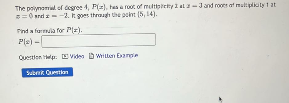 The polynomial of degree 4, P(x), has a root of multiplicity 2 at x=3 ...