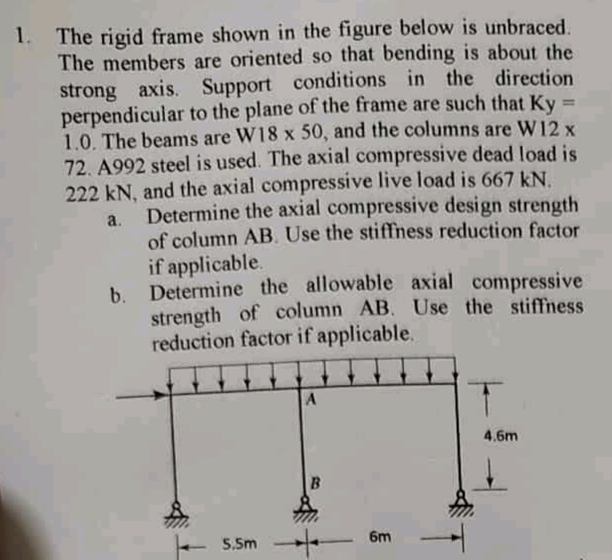 1. The rigid frame shown in the figure below is unbraced. The members ...