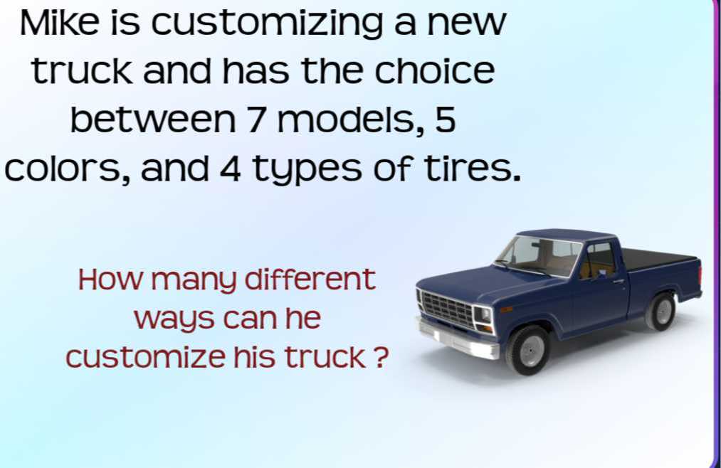 Mike is customizing a new truck and has the choice between 7...