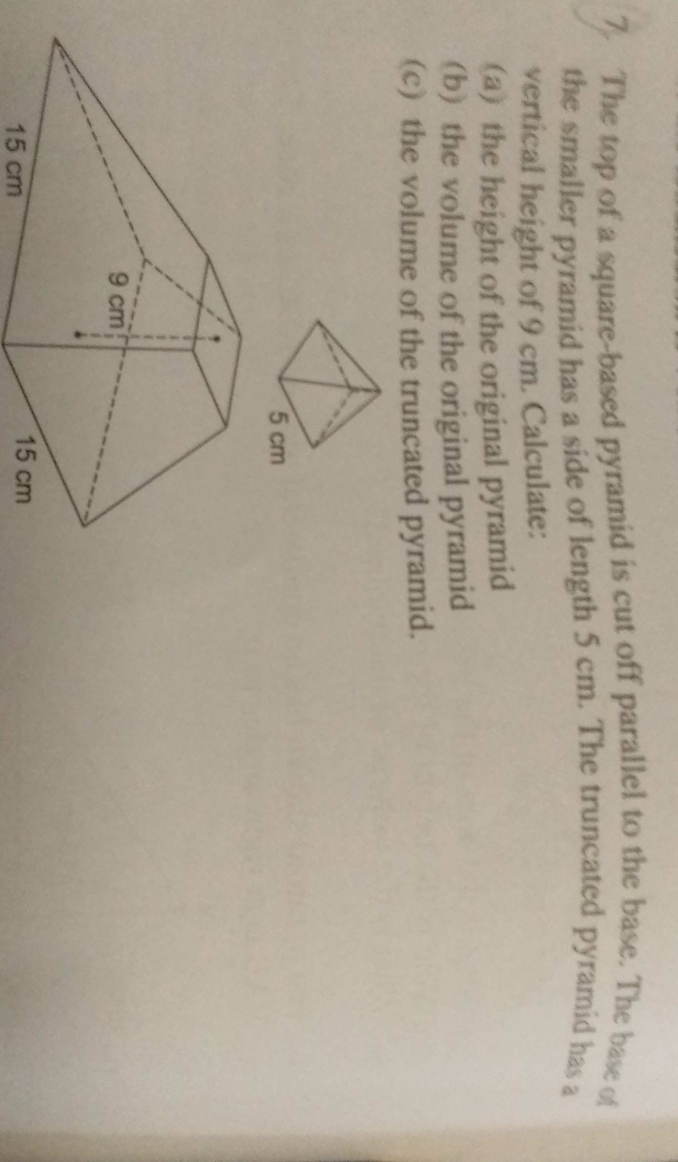 7. The top of a square-based pyramid is cut off parallel to the base ...