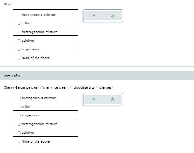 SOLVED: Blood homogeneous mixture colloid heterogeneous mixture ...