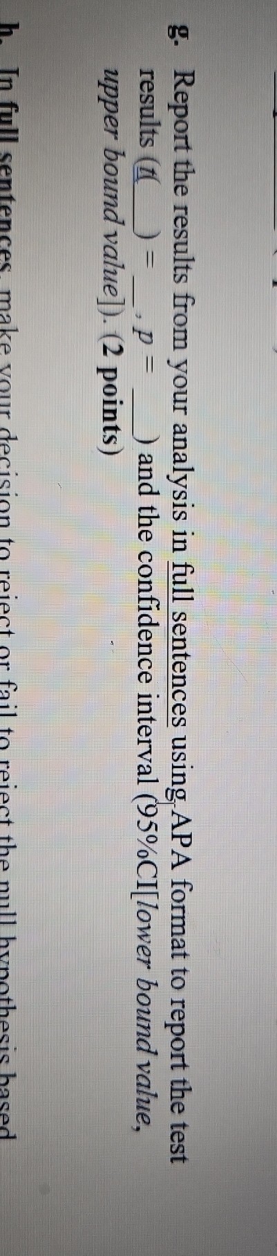 g report the results from your analysis in full sentences using apa ...
