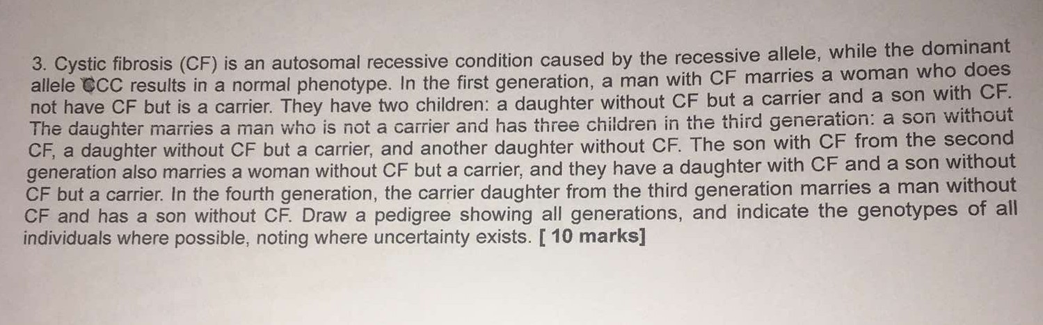 3. Cystic fibrosis (CF) is an autosomal recessive condition caused by ...
