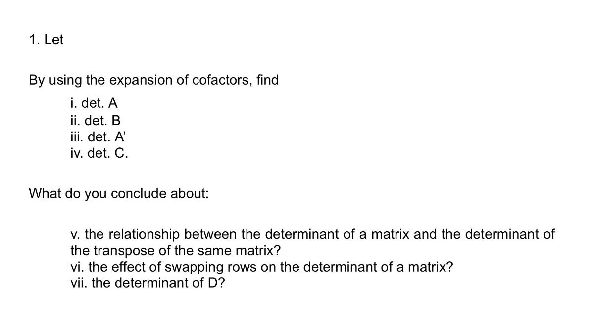 Solved 1 Let By Using The Expansion Of Cofactors Find I Det A Ii Det B Iii Det A Iv