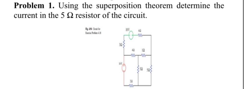 Problem 1 Using The Superposition Theorem Determine The Current In The