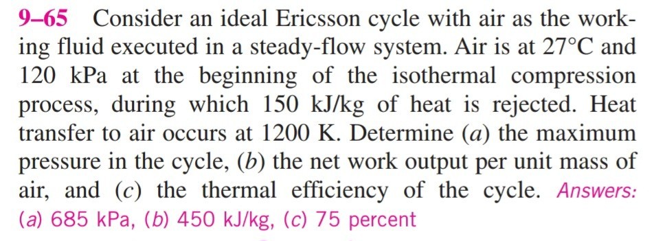 9 65 consider an ideal ericsson cycle with air as the working fluid ...