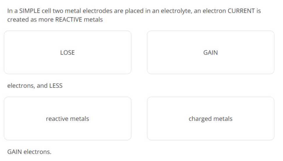 In a SIMPLE cell two metal electrodes are placed in an electrolyte, an ...