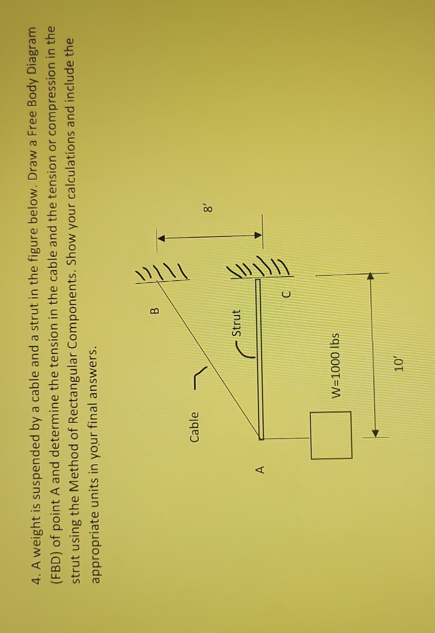 4. A weight is suspended by a cable and a strut in the figure below ...
