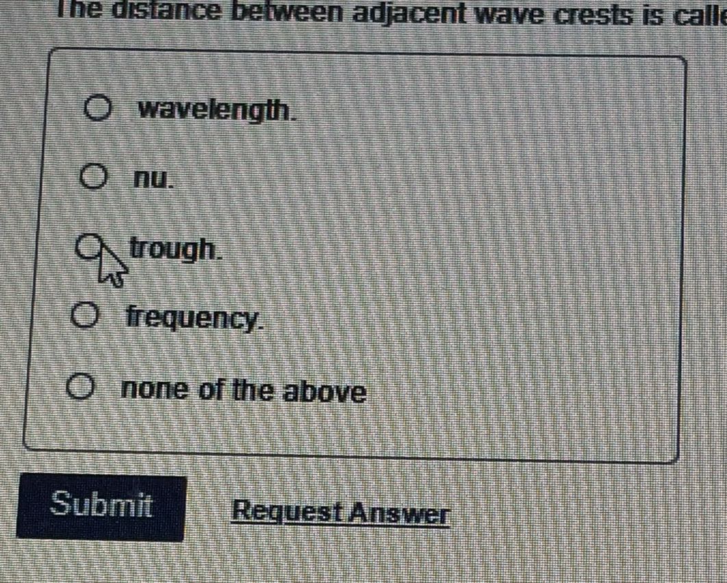 Ine distance between adjacent wave crests is call wavelength. nu ...