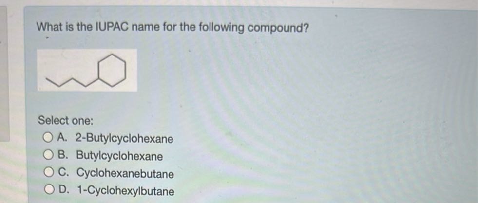 [GET ANSWER] What is the IUPAC name for the following compound? Select one: A. 2 ...
