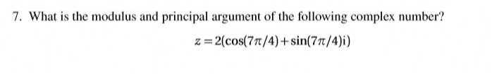 7 what is the modulus and principal argument of the following complex ...