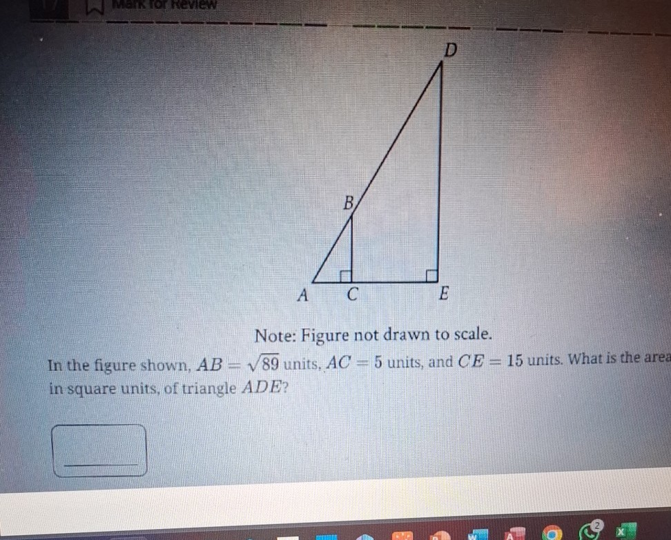 Note: Figure not drawn to scale. In the figure shown, A B=√(89) units, A C=5 units, and C E=15 ...