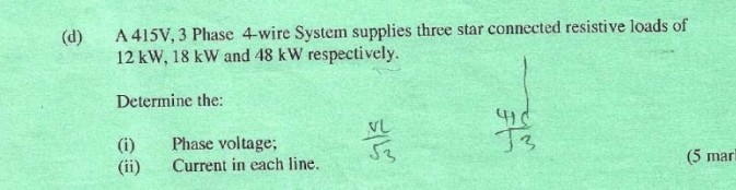 d a 415 mathrmv 3 phase 4 wire system supplies three star connected resistive loads of 12 ...