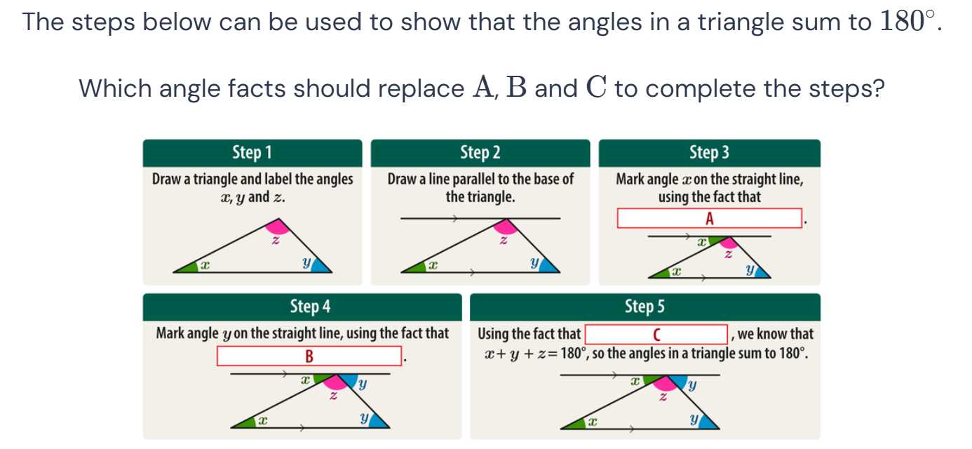 The steps below can be used to show that the angles in a triangle sum to 180^∘. Which angle ...