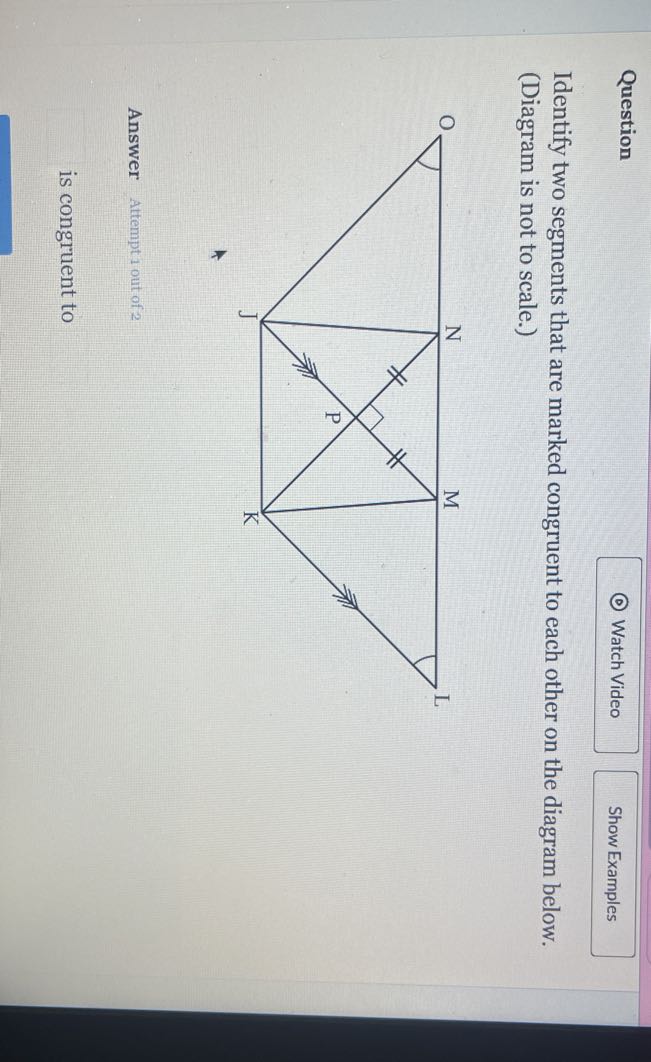 Question Watch Video Show Examples Identify two segments that are ...