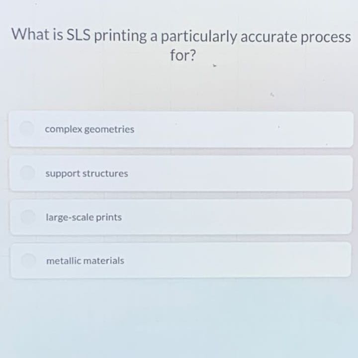 What is SLS printing a particularly accurate process for? complex ...