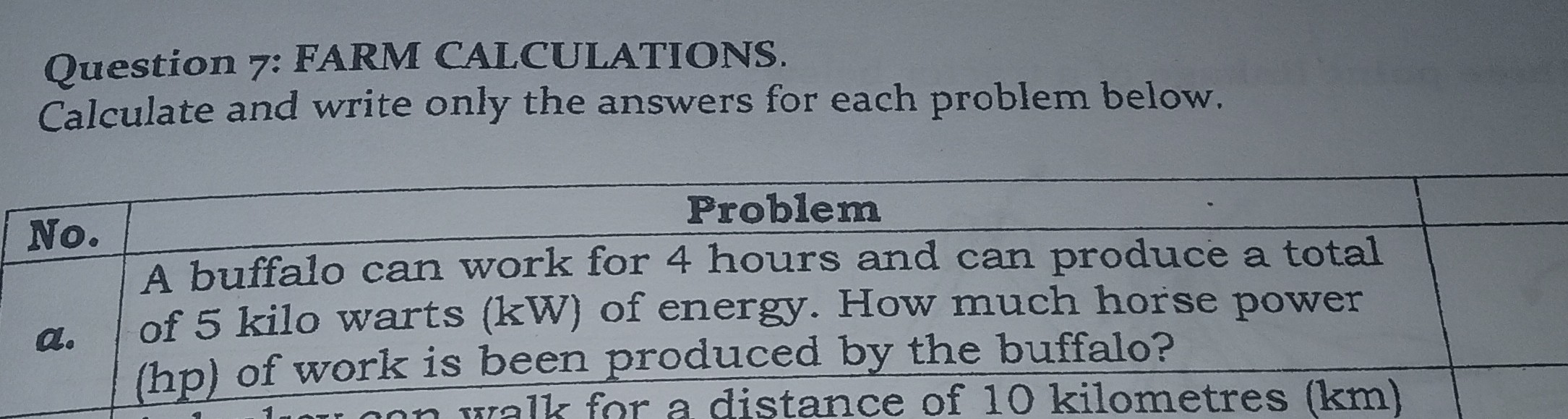 Question 7: FARM CALCULATIONS. Calculate and write only the answers for ...