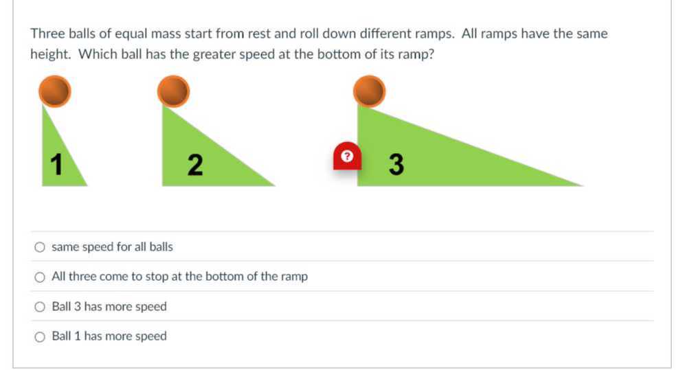 three balls of equal mass start from rest and roll down different ramps ...