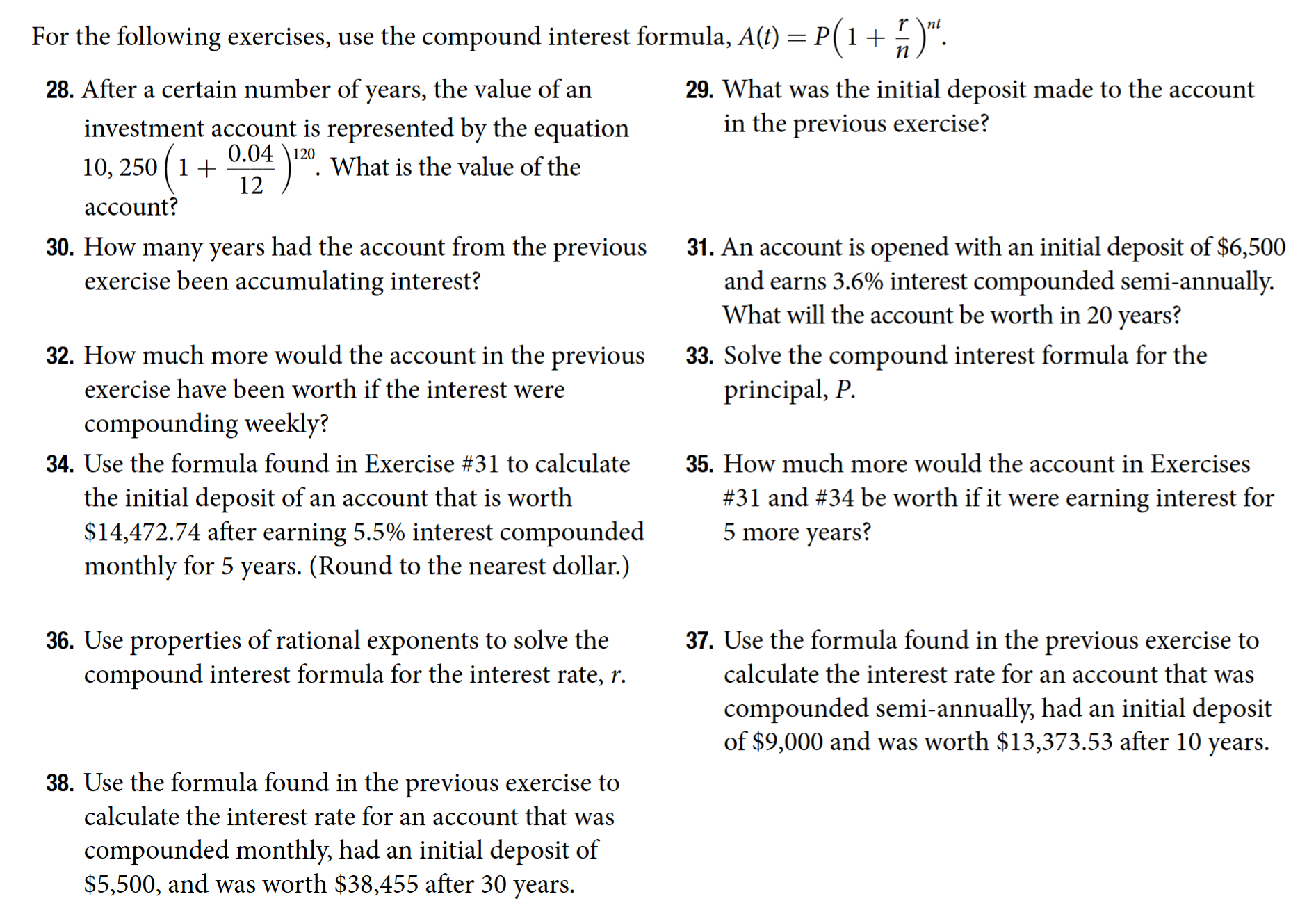 For the following exercises, use the compound interest formula, A(t)=P ...
