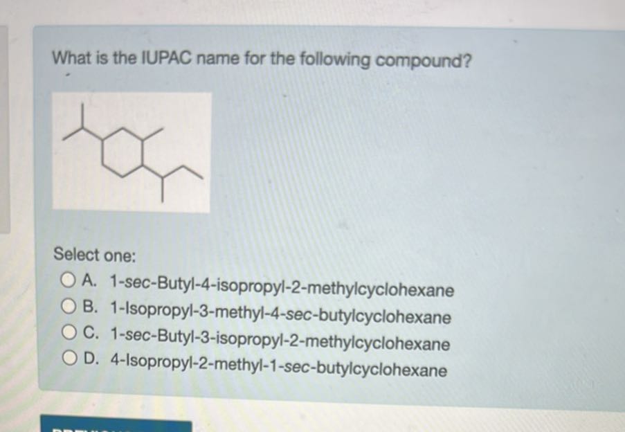 [GET ANSWER] What is the IUPAC name for the following compound? Select ...