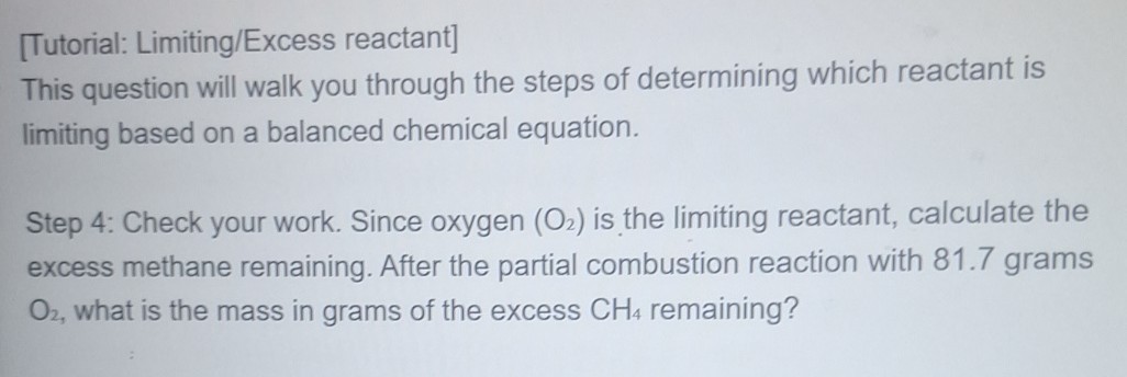 [Tutorial: Limiting/Excess reactant] This question will walk...