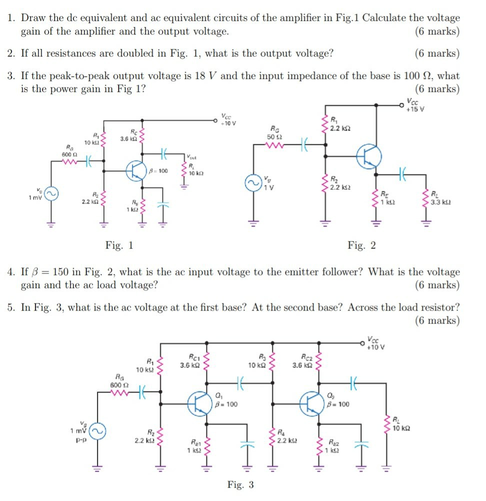 1 draw the dc equivalent and ac equivalent circuits of the amplifier in fig 1 calculate the ...