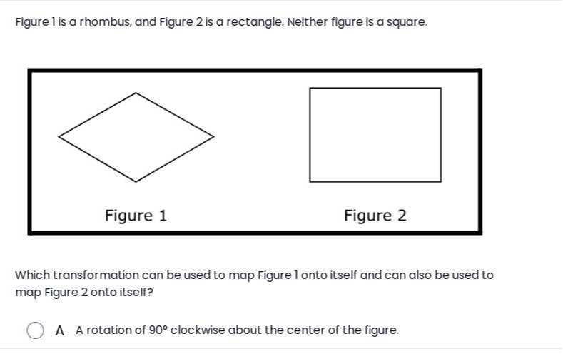 Figure 1 is a rhombus, and Figure 2 is a rectangle. Neither figure is a ...