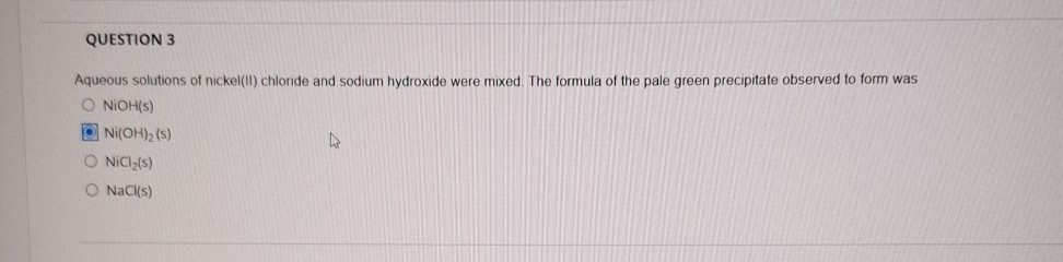 [GET ANSWER] QUESTION 3 Aqueous solutions of nickel(II) chlonide and ...