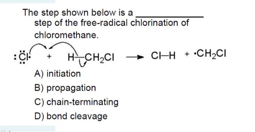 The step shown below is a step of the free-radical chlorination of ...