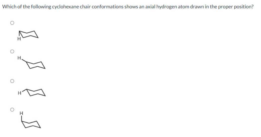 Which of the following cyclohexane chair conformations shows an axial ...
