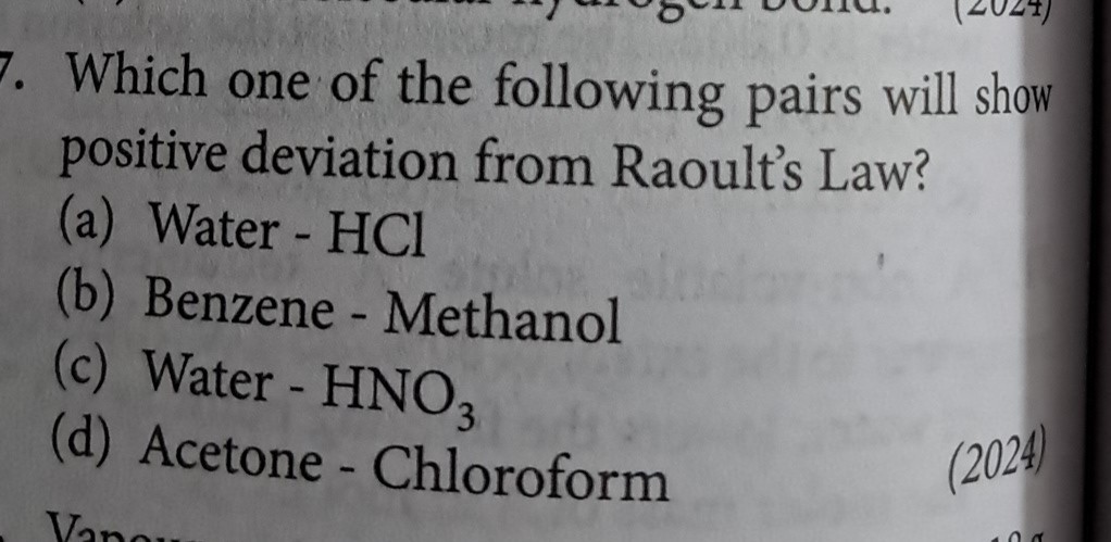 Which one of the following pairs will show positive deviation from ...