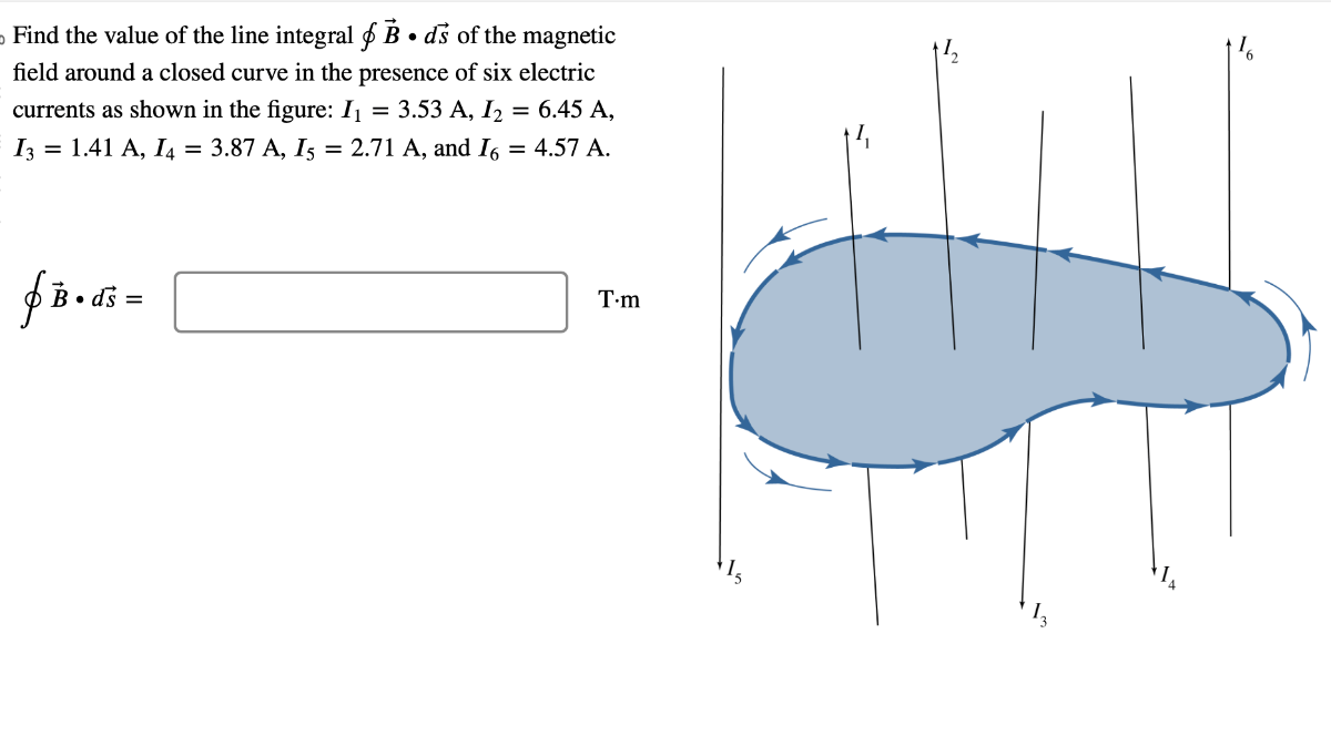 SOLVED: Find the value of the line integral ∮B⃗∙ d s⃗ of the magnetic ...