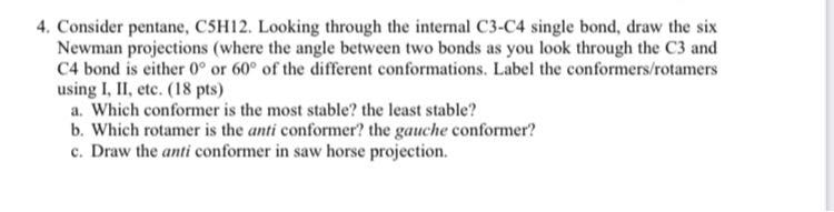 4. Consider pentane, C5H12. Looking through the internal C3-C4 single ...
