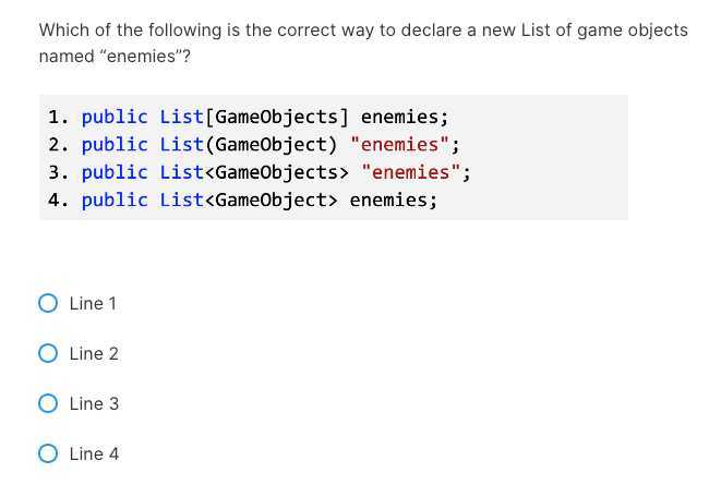 Which Of The Following Is The Correct Way To Declare A New List Of Game Objects Named Enemies 5316
