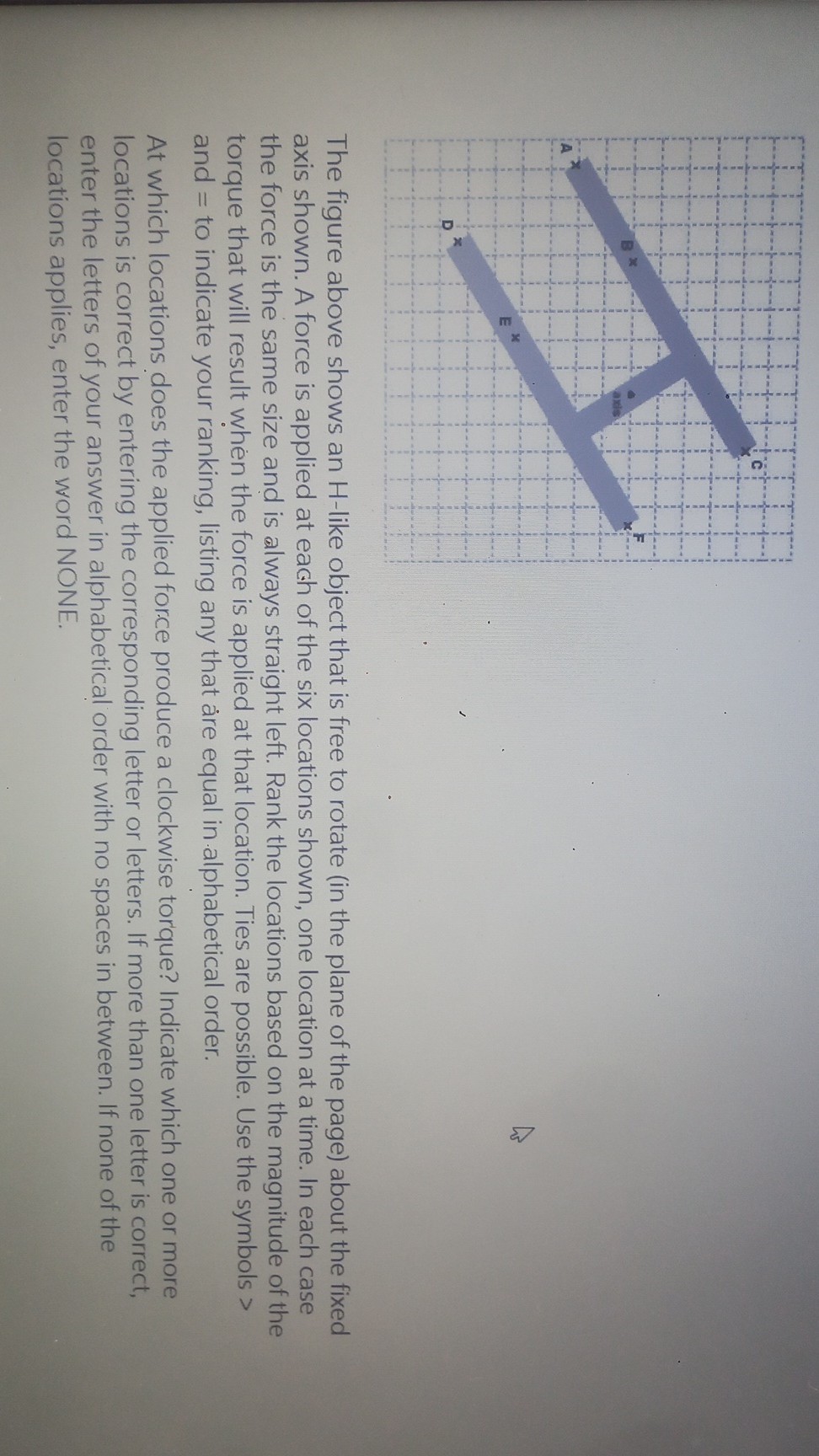 The figure above shows an H -like object that is free to rotate (in the ...