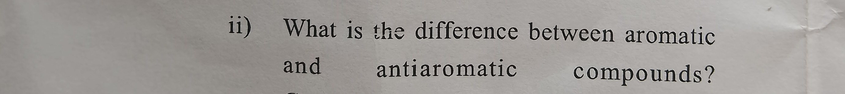 ii) What is the difference between aromatic and antiaromatic compounds?