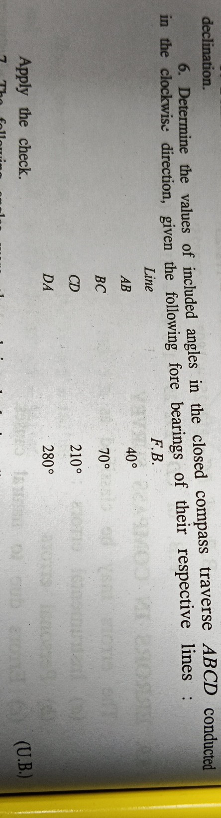 declination. 6. Determine the values of included angles in the closed ...