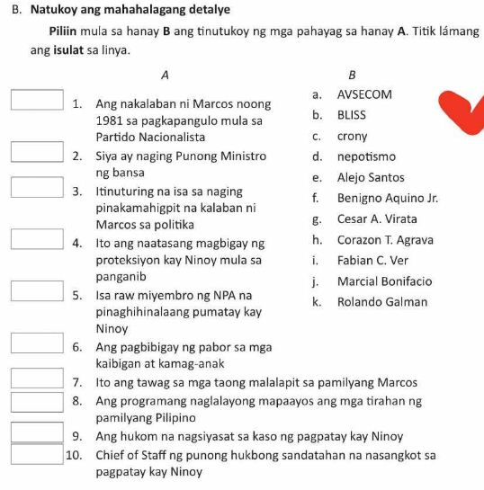 SOLVED: B. Natukoy ang mahahalagang detalye Piliin mula sa hanay 𝐁 ang ... SOLVED: B. Natukoy ang mahahalagang detalye Piliin mula sa hanay 𝐁 ang ...