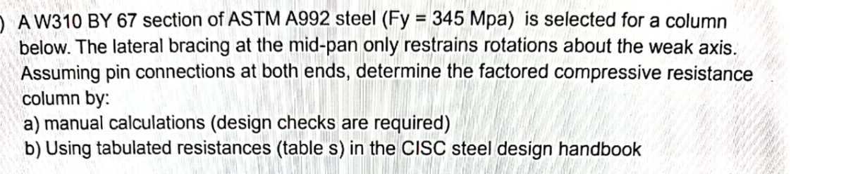 a w310 by 67 section of astm a992 steel f y345 mathrmmpa is selected ...