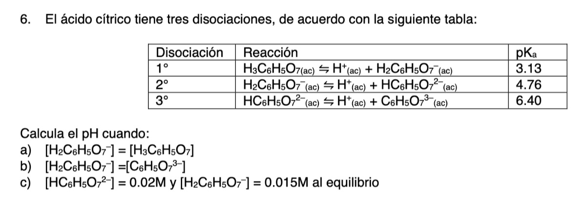 SOLVED: 6. El ácido cítrico tiene tres disociaciones, de acuerdo con la ...