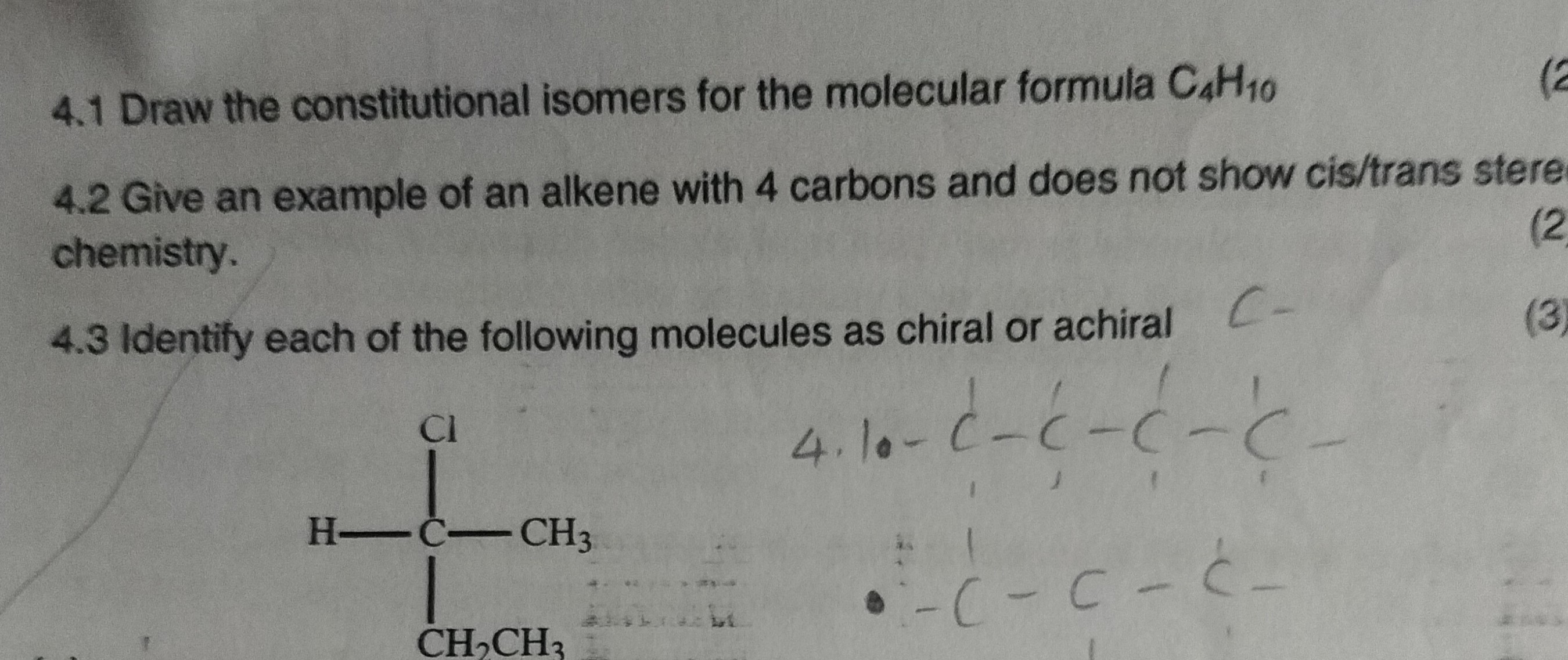 4.1 Draw the constitutional isomers for the molecular formula C4H10 4.2 ...