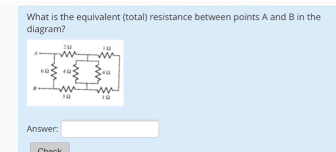 What is the equivalent (total) resistance between points A and B in the diagram? Answer: