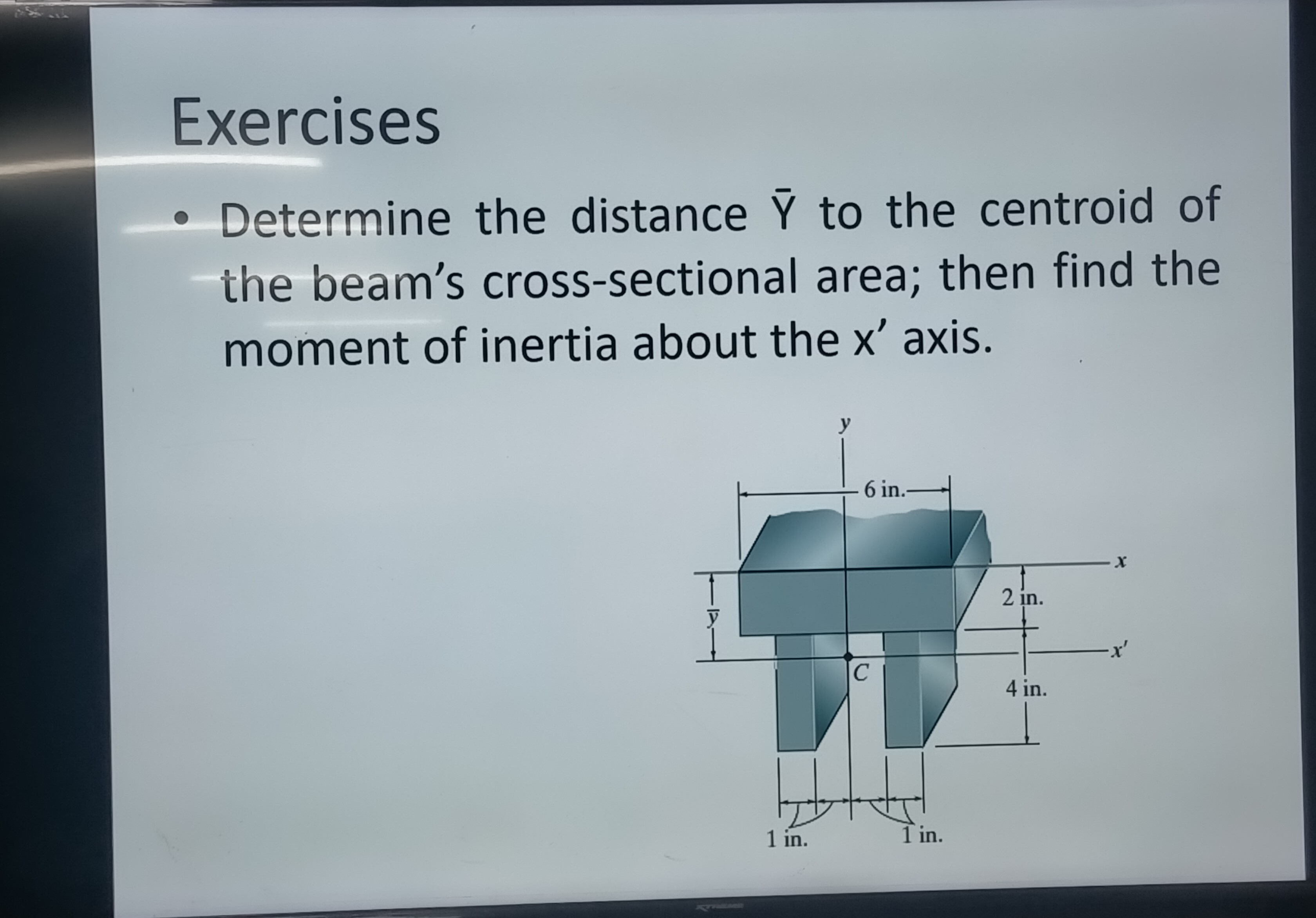Exercises - Determine the distance Y̅ to the centroid of the beam's ...