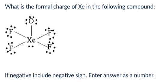 What is the formal charge of Xe in the following...
