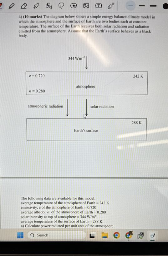 4) ( 10 marks) The diagram below shows a simple energy balance climate ...