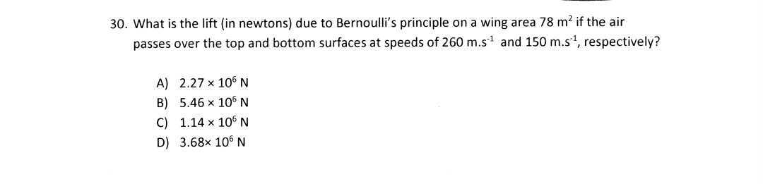 30. What is the lift (in newtons) due to Bernoulli's principle on a ...
