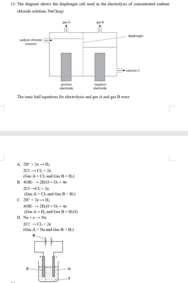 13. The diagram shows the diaphragm cell used in the electrolysis of ...
