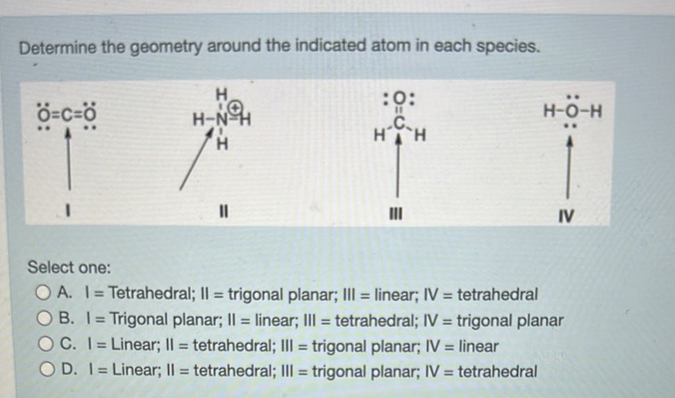 Determine the geometry around the indicated atom in each...